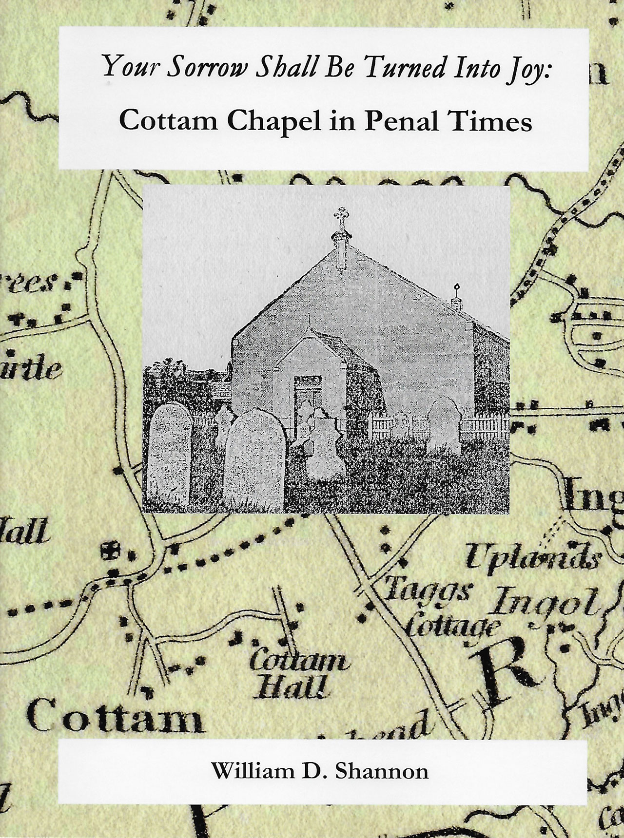 Cottam Chapel in Penal Times – St Andrew's, Cottam, & St Mary's, Lea Town